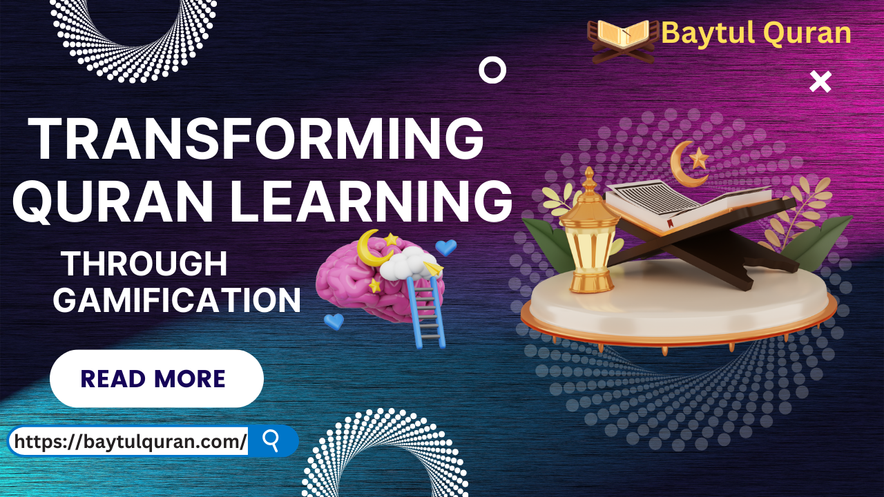 Transforming Quran Learning Through Gamification: A New Era in Islamic ...